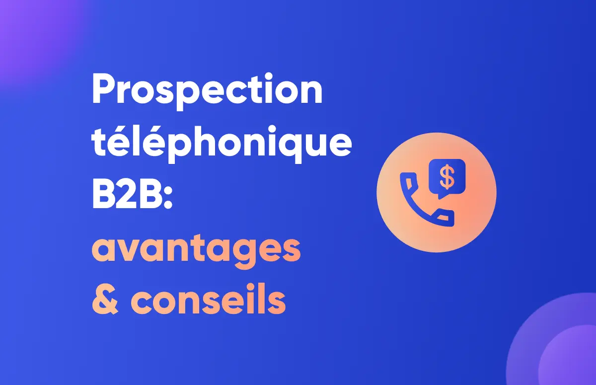 Les avantages de la prospection téléphonique en 2025